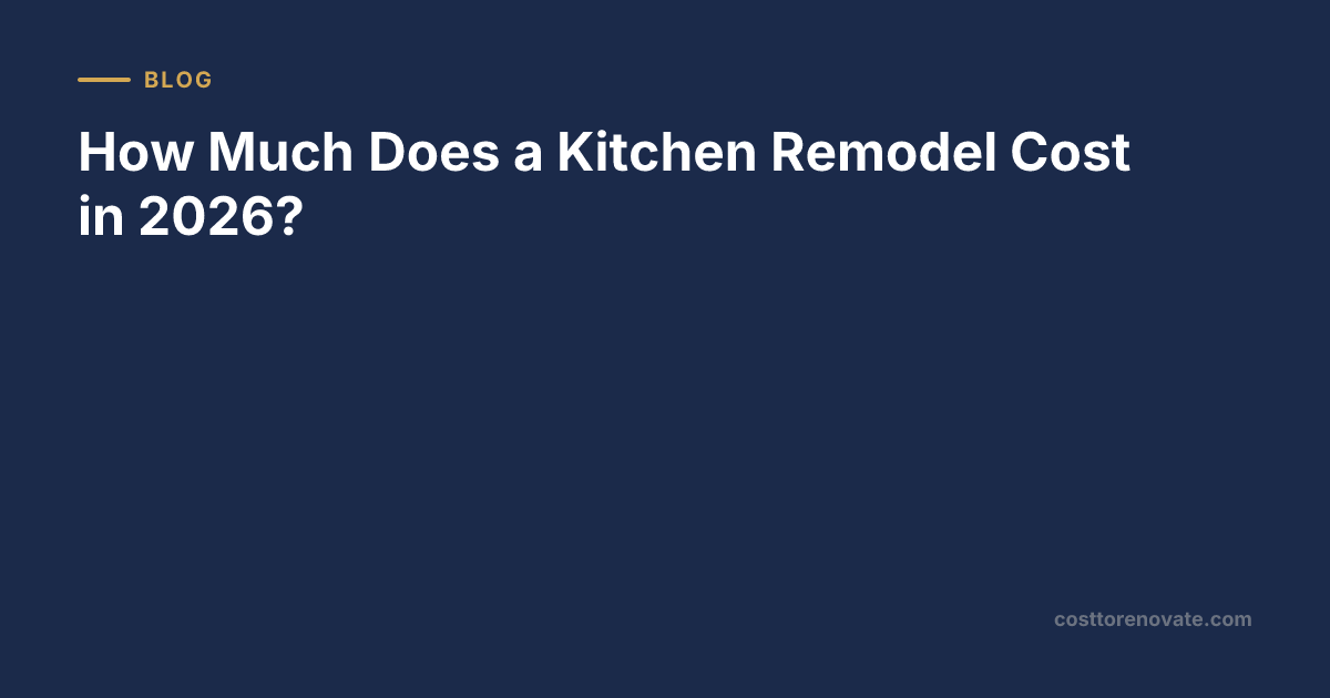 How Much Does a Kitchen Remodel Cost in 2026? | Cost to Renovate