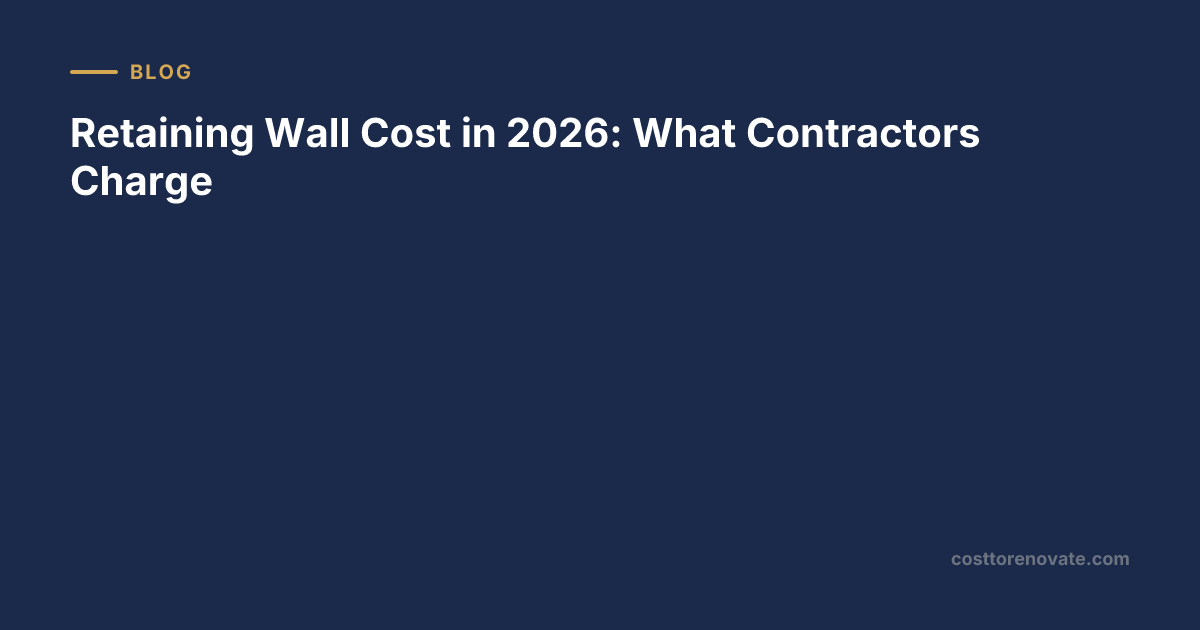Retaining Wall Cost in 2026: What Contractors Charge