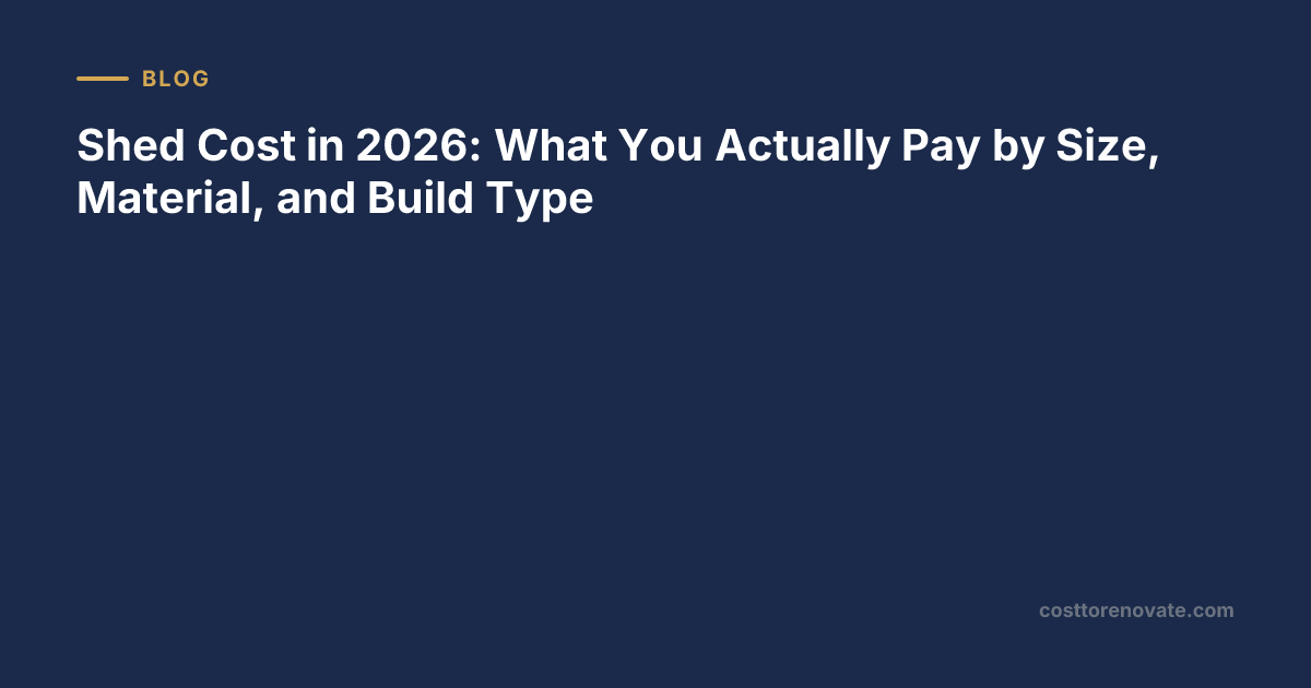 Shed Cost in 2026: What You Actually Pay by Size, Material, and Build ...
